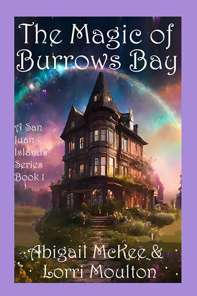 The Magic of Burrows Bay: A San Juan Islands Series Book 1 - FREE Today!