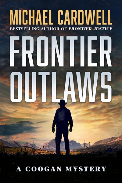 Frontier Outlaws: A Coogan Mystery (Frontier Series Book 2)