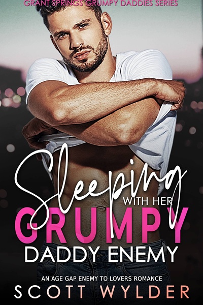 Sleeping with Her Grumpy Daddy's Enemy