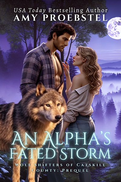 An Alpha's Fated Storm: A Fated Mate Shifter Romance (Wolf Shifters of ...