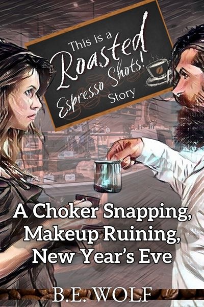 Roasted: Espresso Shots! A Choker Snapping, Makeup Ruining New Year's Eve