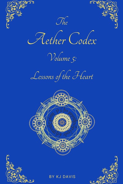 Aether Codex Volume 5: Lessons of the Heart