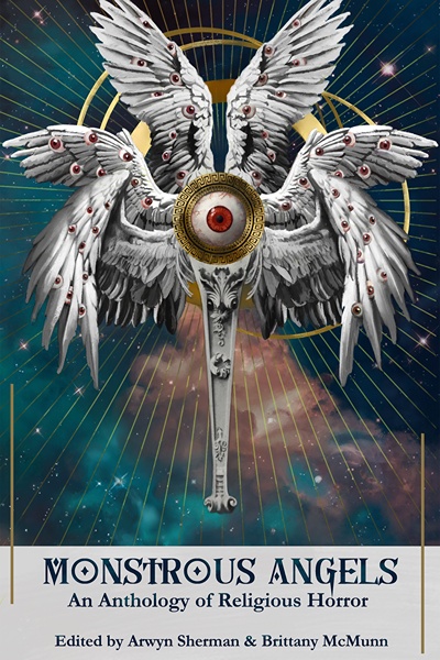 Monstrous Angels: An Anthology of Religious Horror