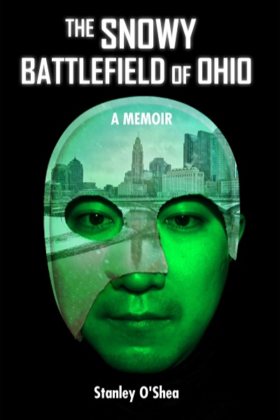 The Snowy Battlefield of Ohio : A Memoir