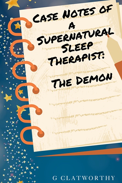 Case Notes of a Supernatural Sleep Therapist: The Demon