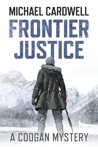 Frontier Justice: A Danny Coogan Mystery (Frontier Series Book 1)