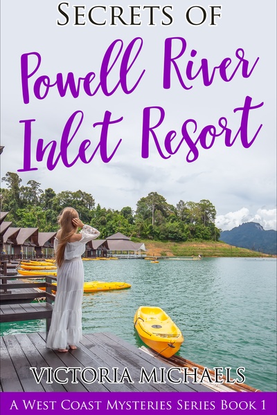 Secrets of Powell River Inlet Resort - Book 1