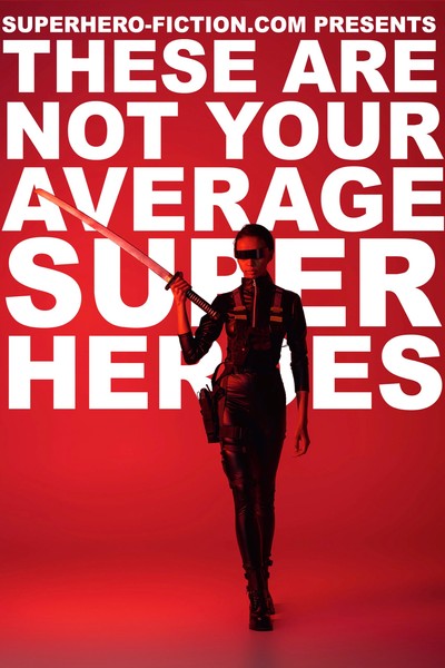These Are Not Your Average Superheroes