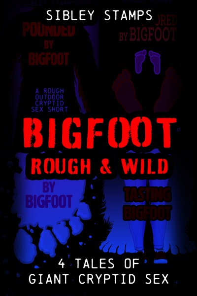Bigfoot Rough Wild 4 Tales Of Giant Cryptid Sex