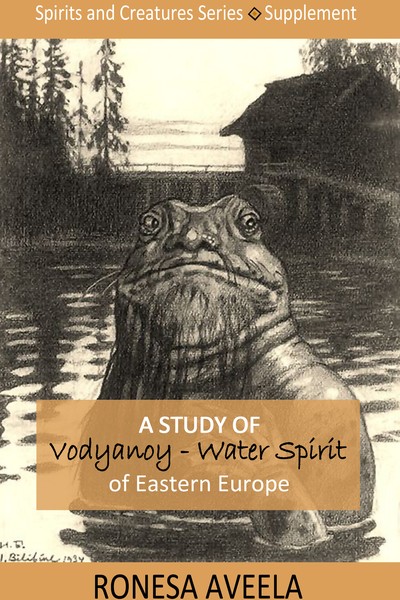 A Study of Vodyanoy - Water Spirit of Eastern Europe