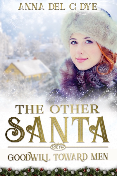 The Other Santa book 2 "Goodwill Toward Men"