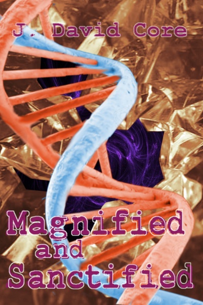 Magnified and Sanctified