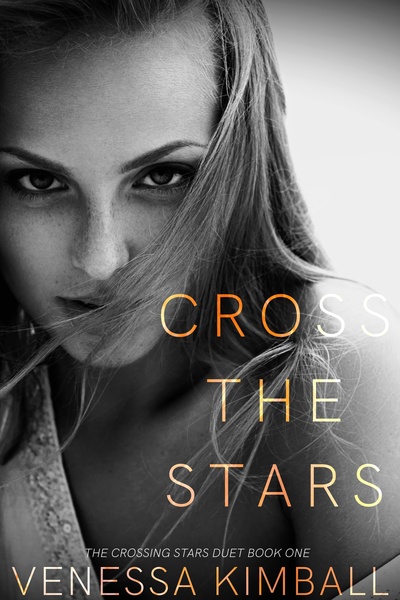 Cross the Stars Book 1 (Crossing Stars Duet)