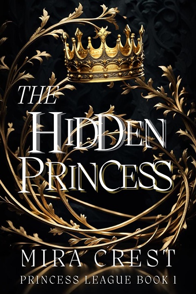 The Hidden Princess: A YA Epic Fantasy (Princess League Book 1)