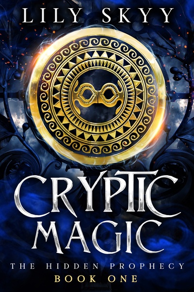 Cryptic Magic: The Hidden Prophecy Trilogy Book 1