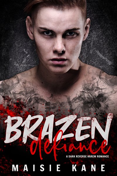 Brazen Defiance: A Dark Reverse Harem Romance