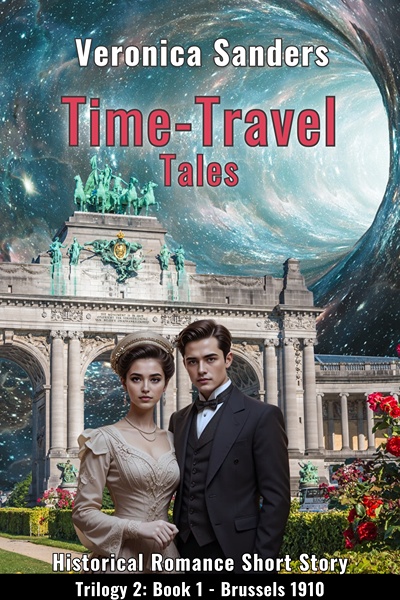 Time-Travel Tales Trilogy 2: Book 1 - Brussels 1910