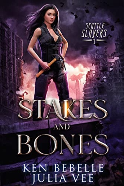 Stakes and Bones (Seattle Slayers Book 1)