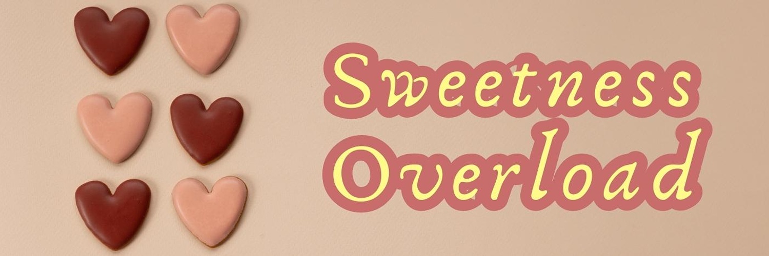 Sweetness Overload