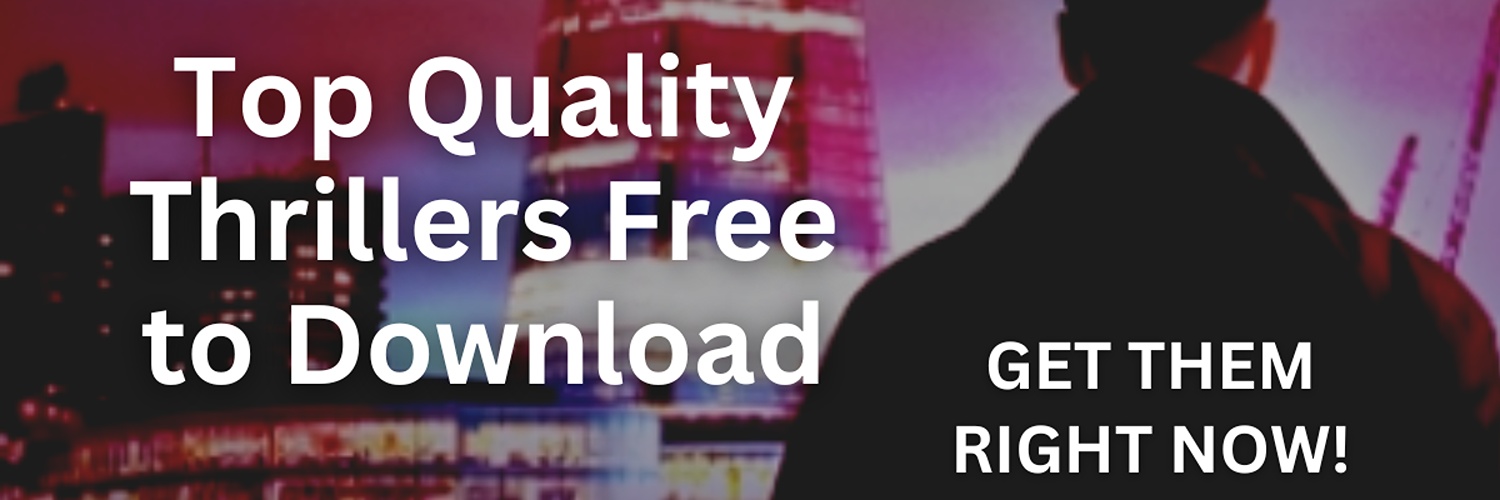 Top Quality Thrillers Free to Download