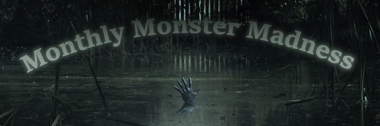 Monthly Monster Madness